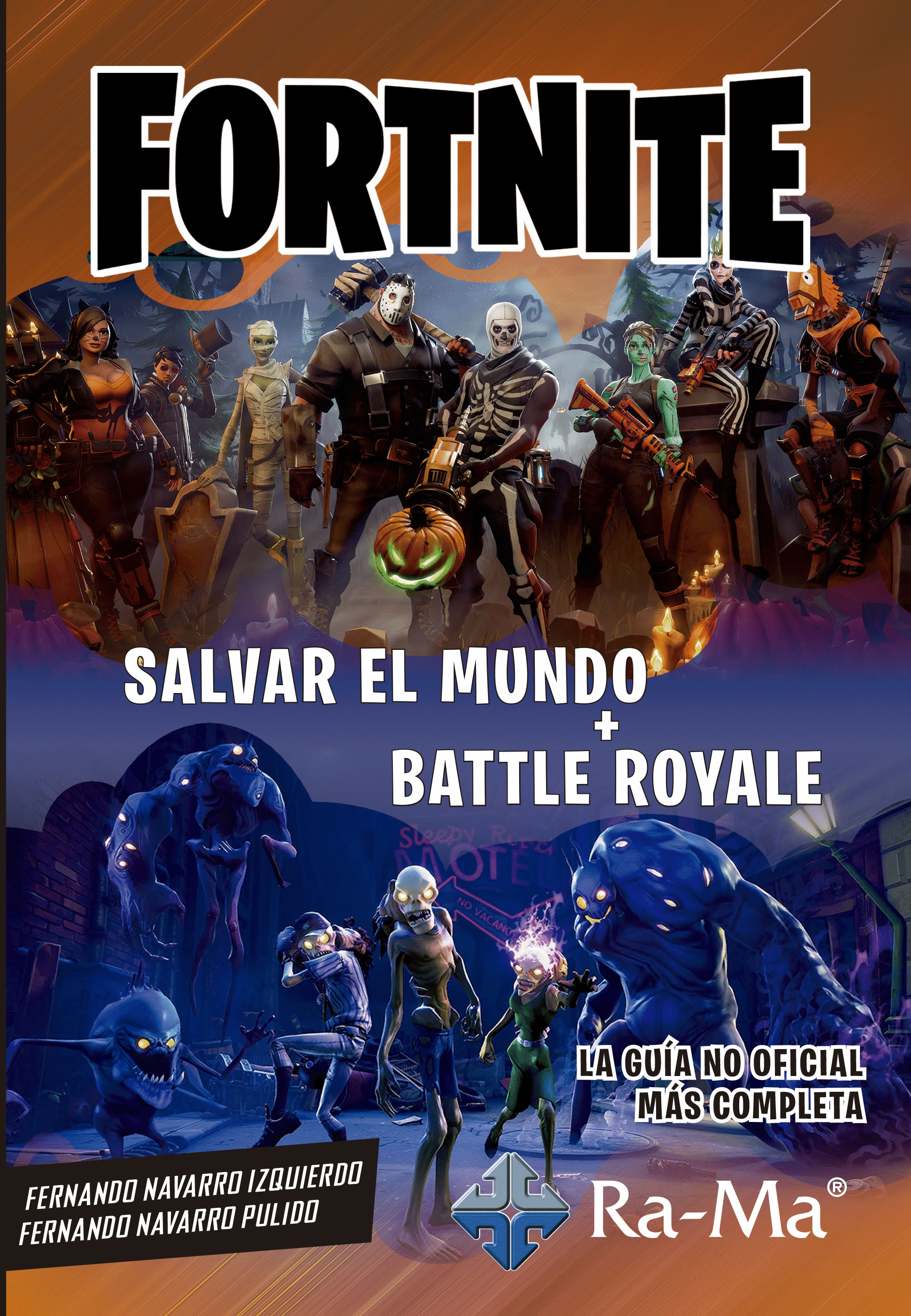 FORTNITE Salvar el Mundo + Battle Royale - Grupo Editorial RA-MA