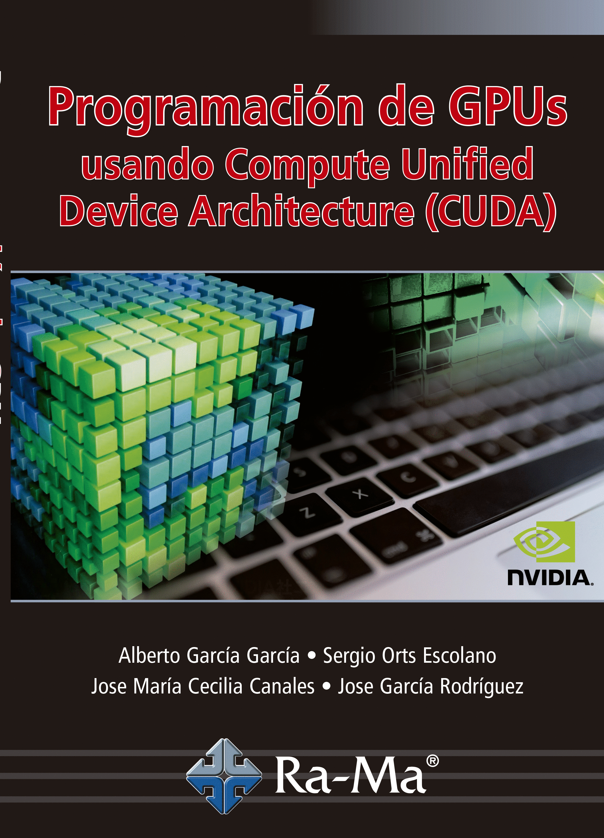 Programación de GPUs Usando Compute Unified Device Architecture (CUDA ...